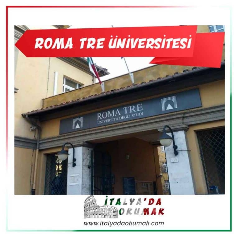 Roma Tre Üniversitesi - Bölümler, Burslu Eğitim, Ücretler(Tüm Detaylarıyla)